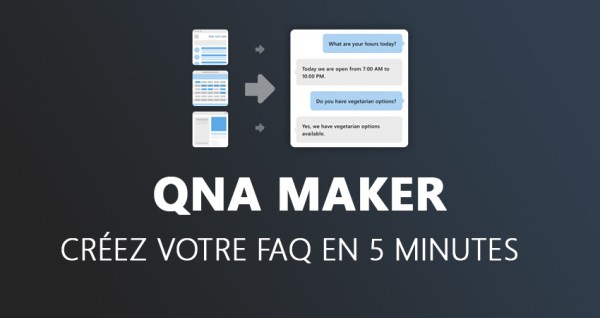 Créez votre FAQ en 5 minutes avec QnA Maker | Le blog de Cellenza