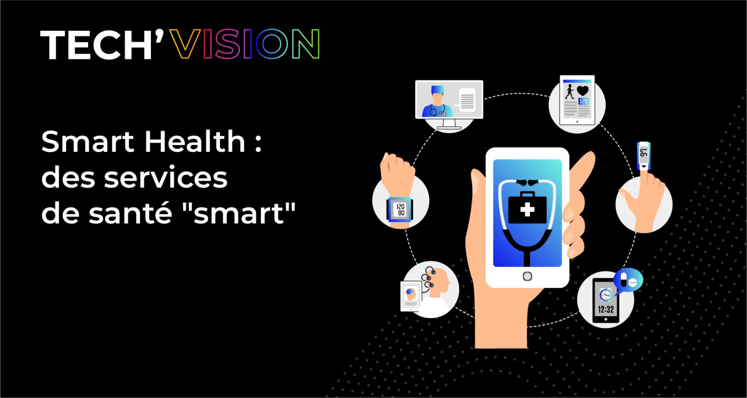 Smart Health : des services de santé "smart" | Le blog de Cellenza