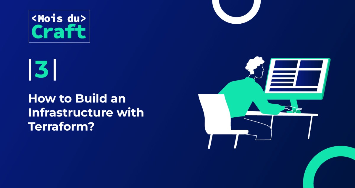 How to Build an Infrastructure with Terraform? | Le blog de Cellenza