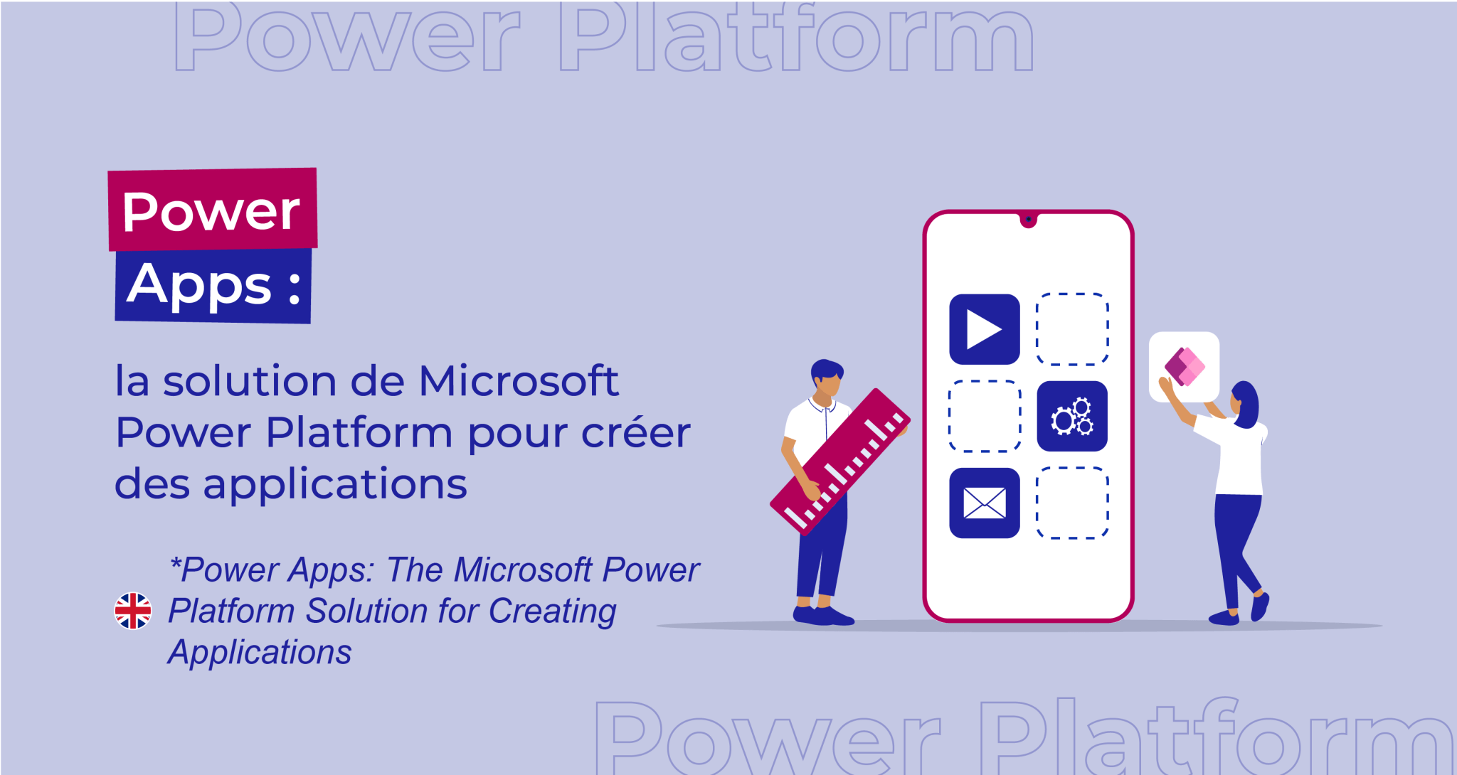 Power Apps : la solution de Microsoft Power Platform pour créer des ...