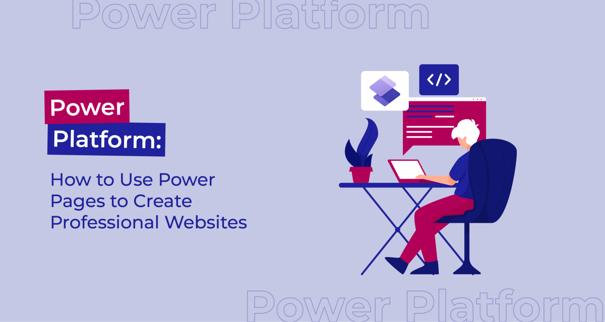 Power Platform: How to Use Power Pages to Create Professional Websites ...