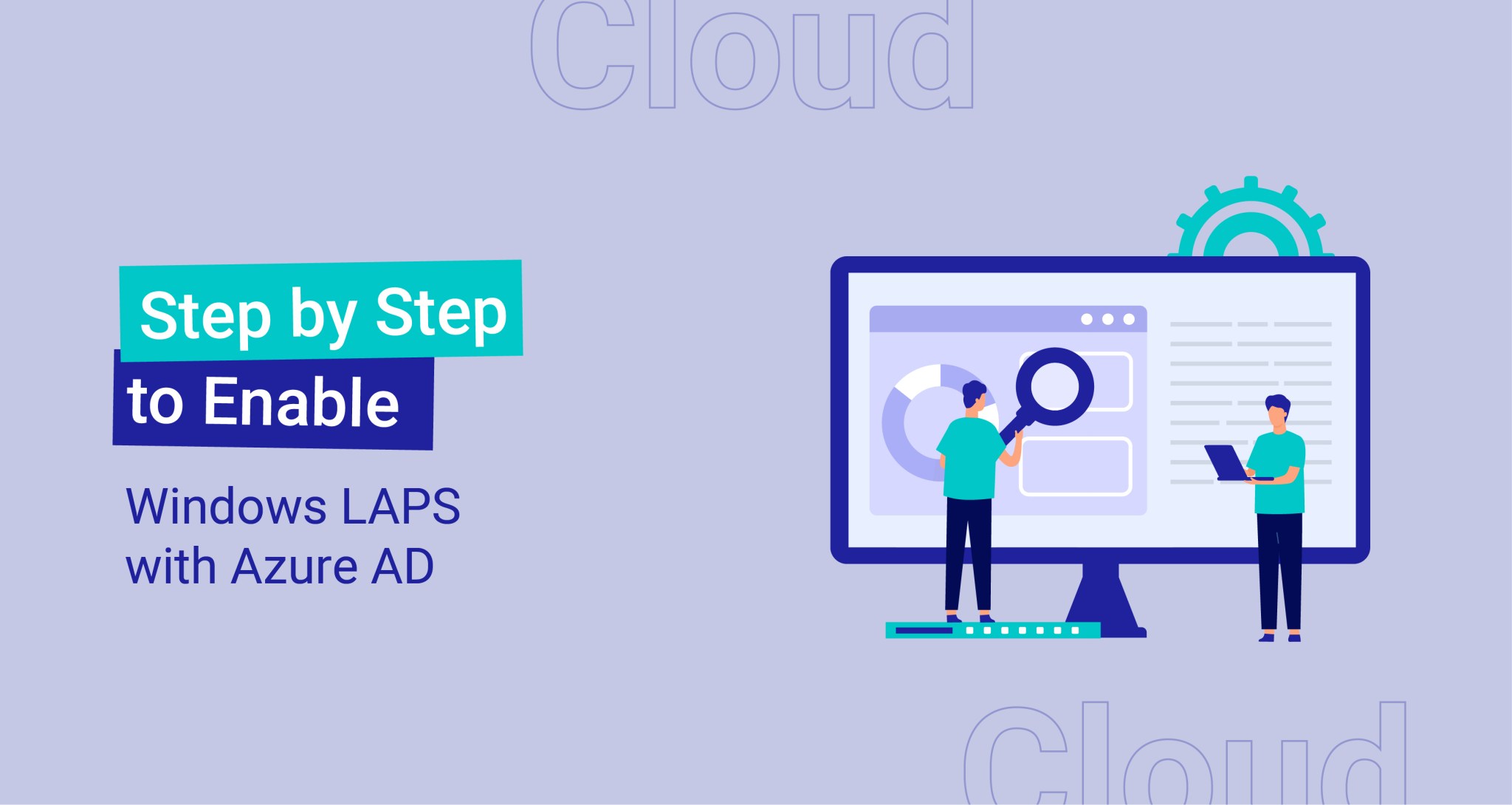 Step by Step to Enable Windows LAPS with Azure AD | Le blog de Cellenza