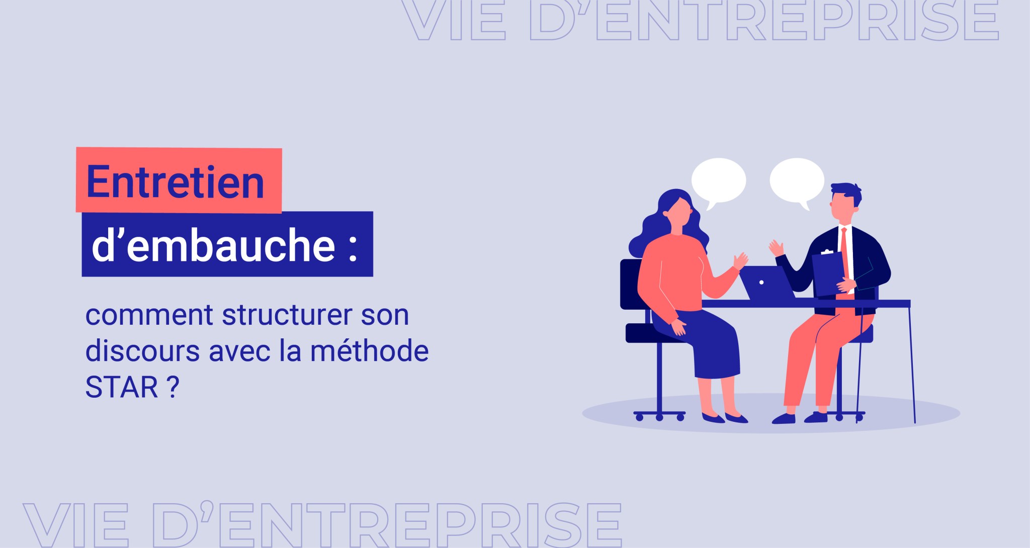 Entretien d’embauche : comment structurer son discours avec la méthode ...