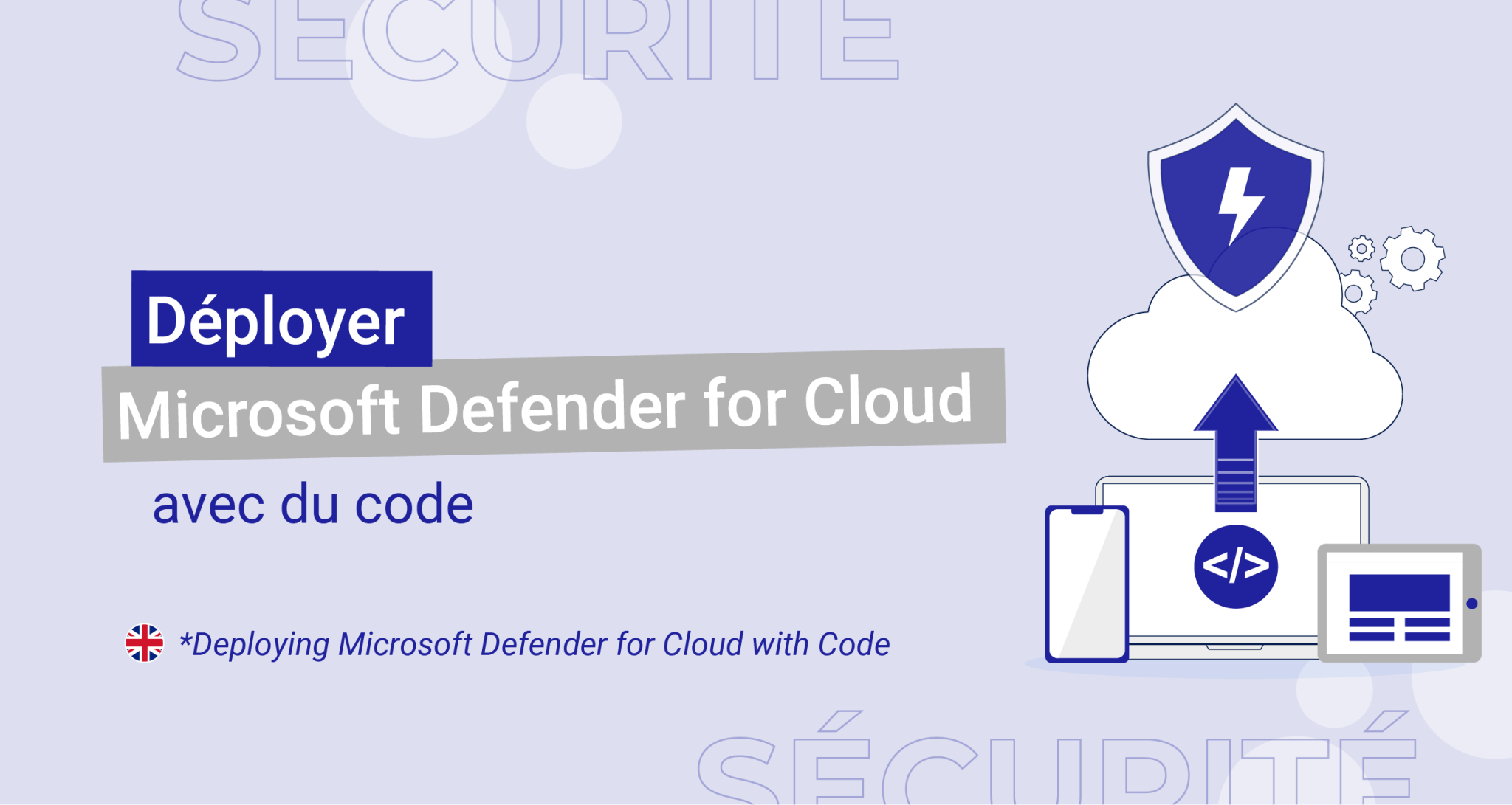 Déployer Microsoft Defender for Cloud avec du code | Le blog de Cellenza