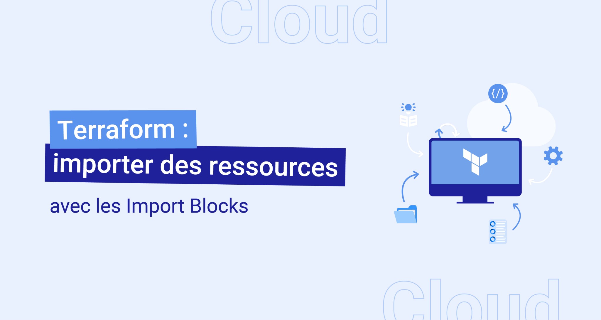 Terraform : importer des ressources avec les Import Blocks | Le blog de ...