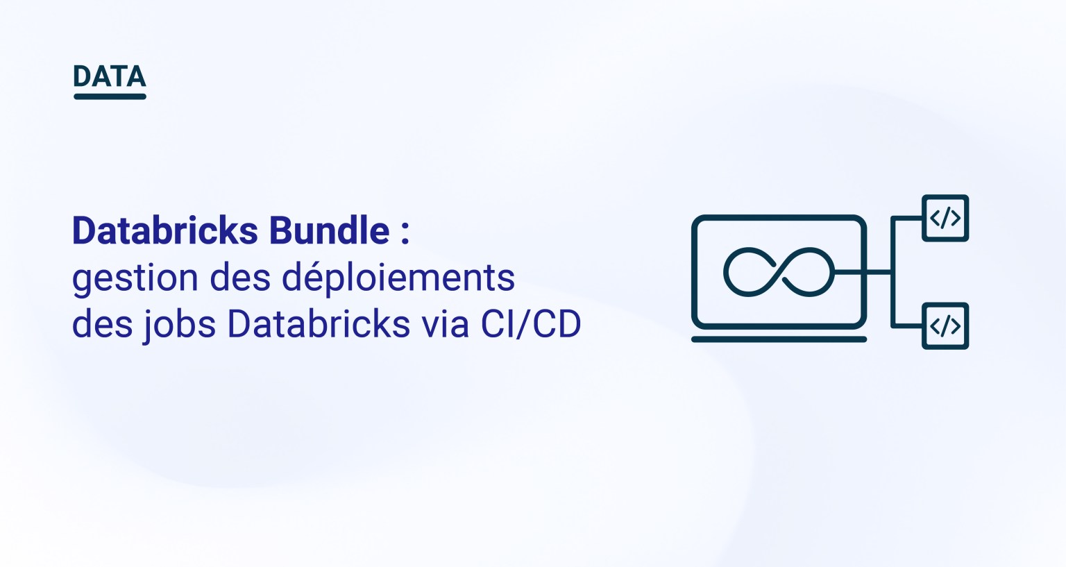 Databricks Bundle : gestion des déploiements des jobs Databricks via CI ...