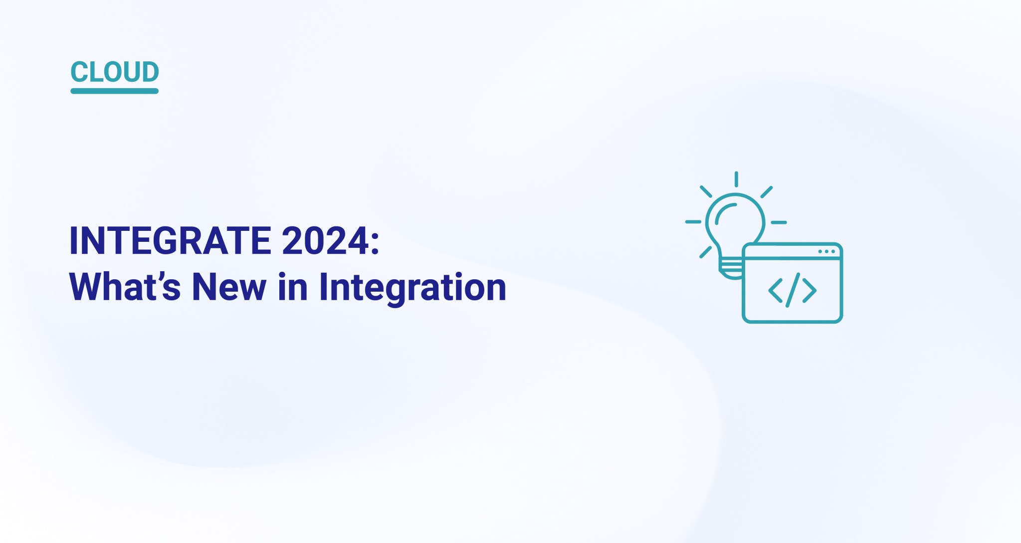 INTEGRATE 2024: What’s New in Integration | Le blog de Cellenza